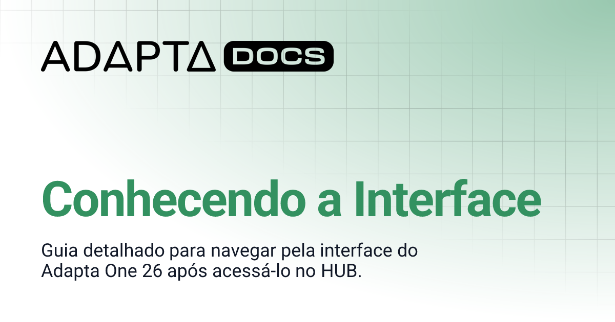 Conhecendo a Interface | Adapta Docs