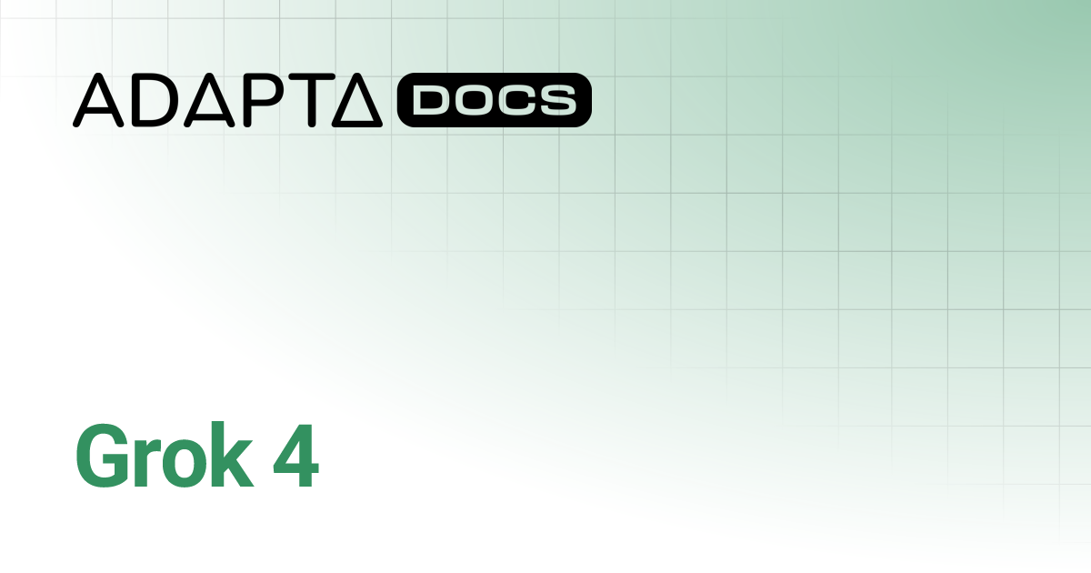 Grok 4 | Adapta Docs